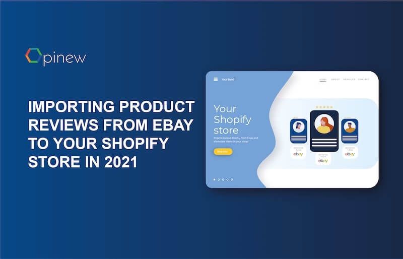 Import Reviews From Ebay To Shopify Store (2023) - Opinew