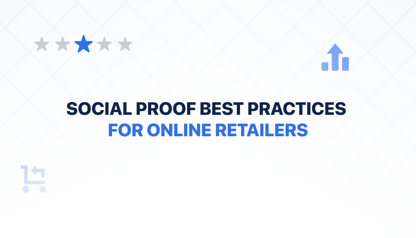 Social Proof Best Practices In 2023 - Full Guide