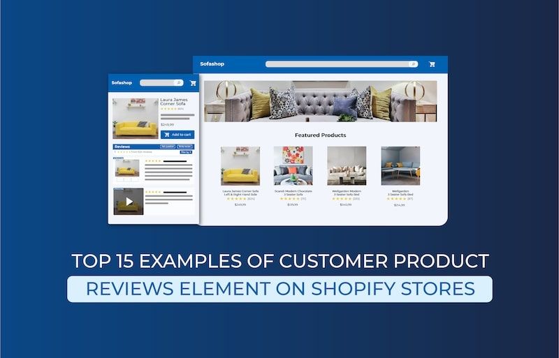 Customer Product Reviews: Top 15 Examples For Shopify Store