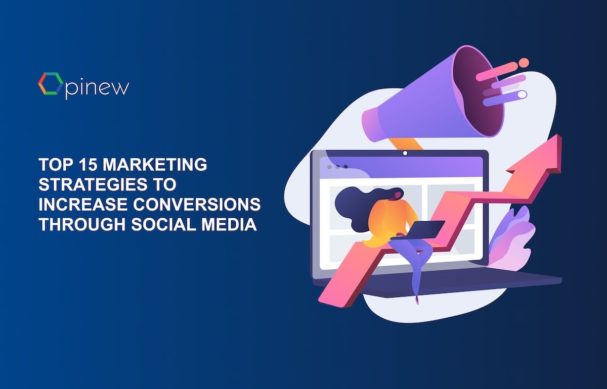 Increase Conversions Through Social Media (5 Strategies) - Opinew