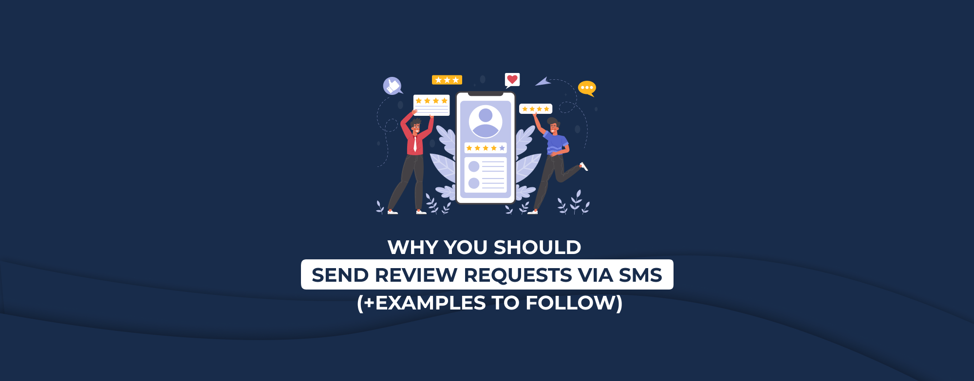 Why You Should Send Review Requests via SMS (+Examples to follow)